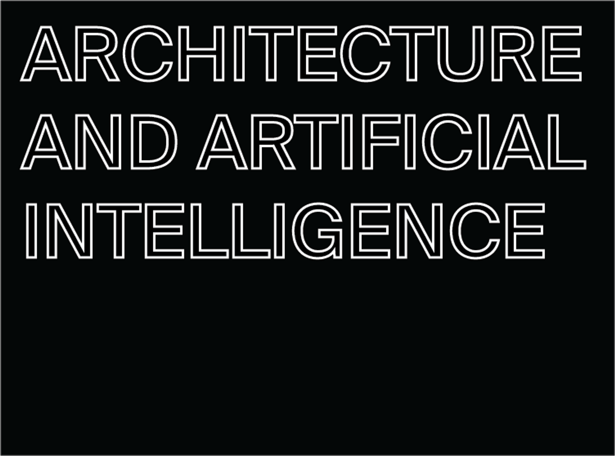 Architecture and Artificial Intelligence - Columbia GSAPP