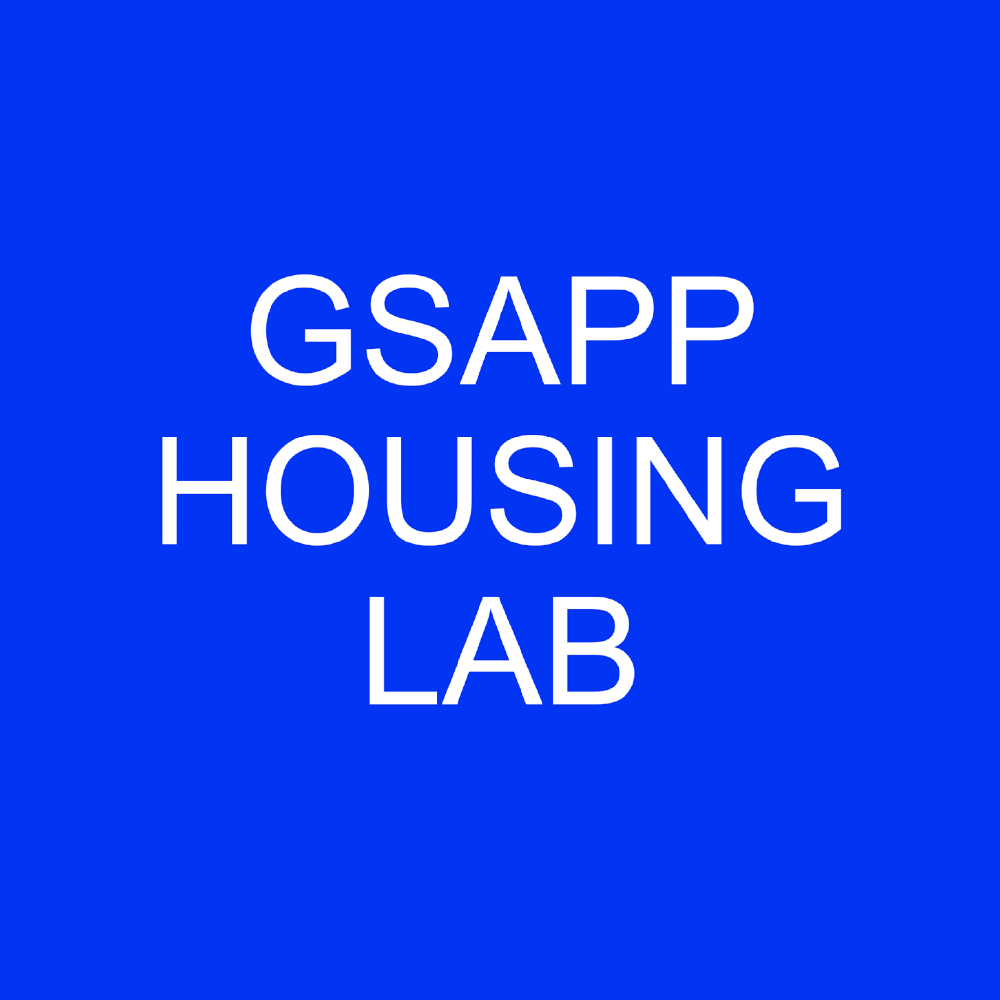 GSAPP HOUSING LAB: AN ACTION HOUR - Columbia GSAPP